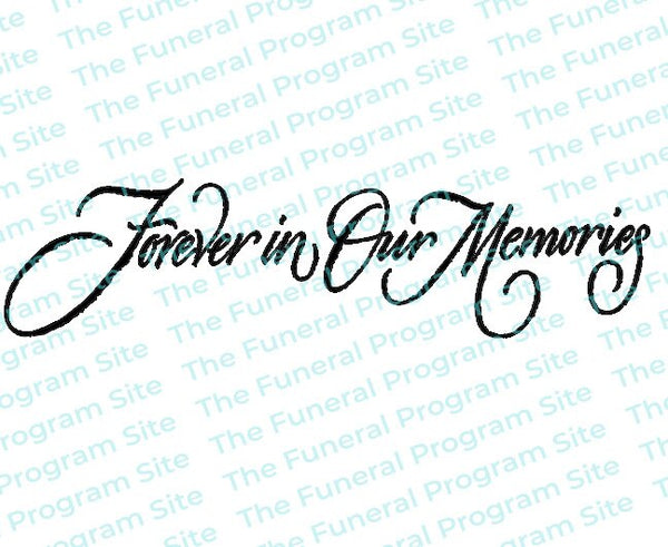 Forever in Our Memories (1 Line) Funeral Program Titles – Funeral ...