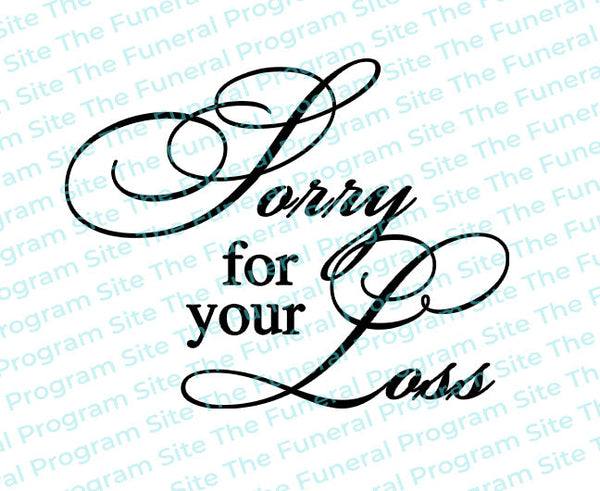 Sorry For Your Loss Funeral Sympathy Messages Word Art – Funeral ...